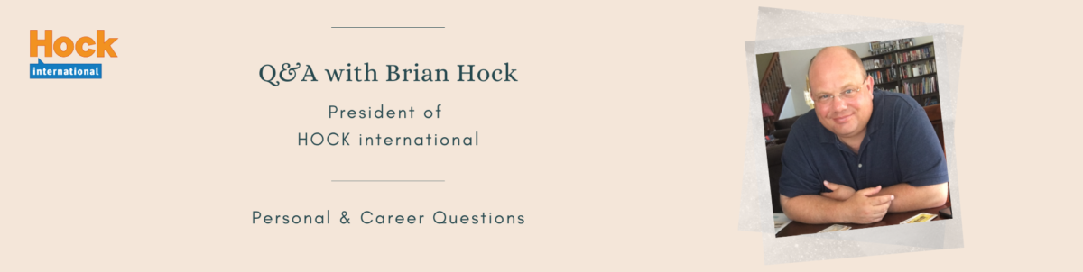 Q&A with Brian Hock, President of HOCK international - Personal ...