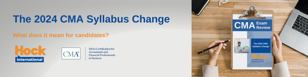 The 2024 CMA Syllabus Change - HOCK International